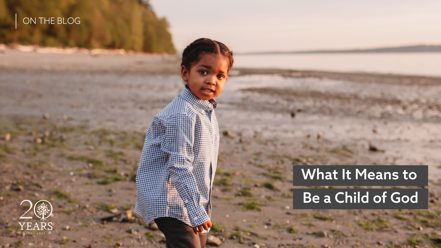 What It Means to Be a Child of God — Show Hope