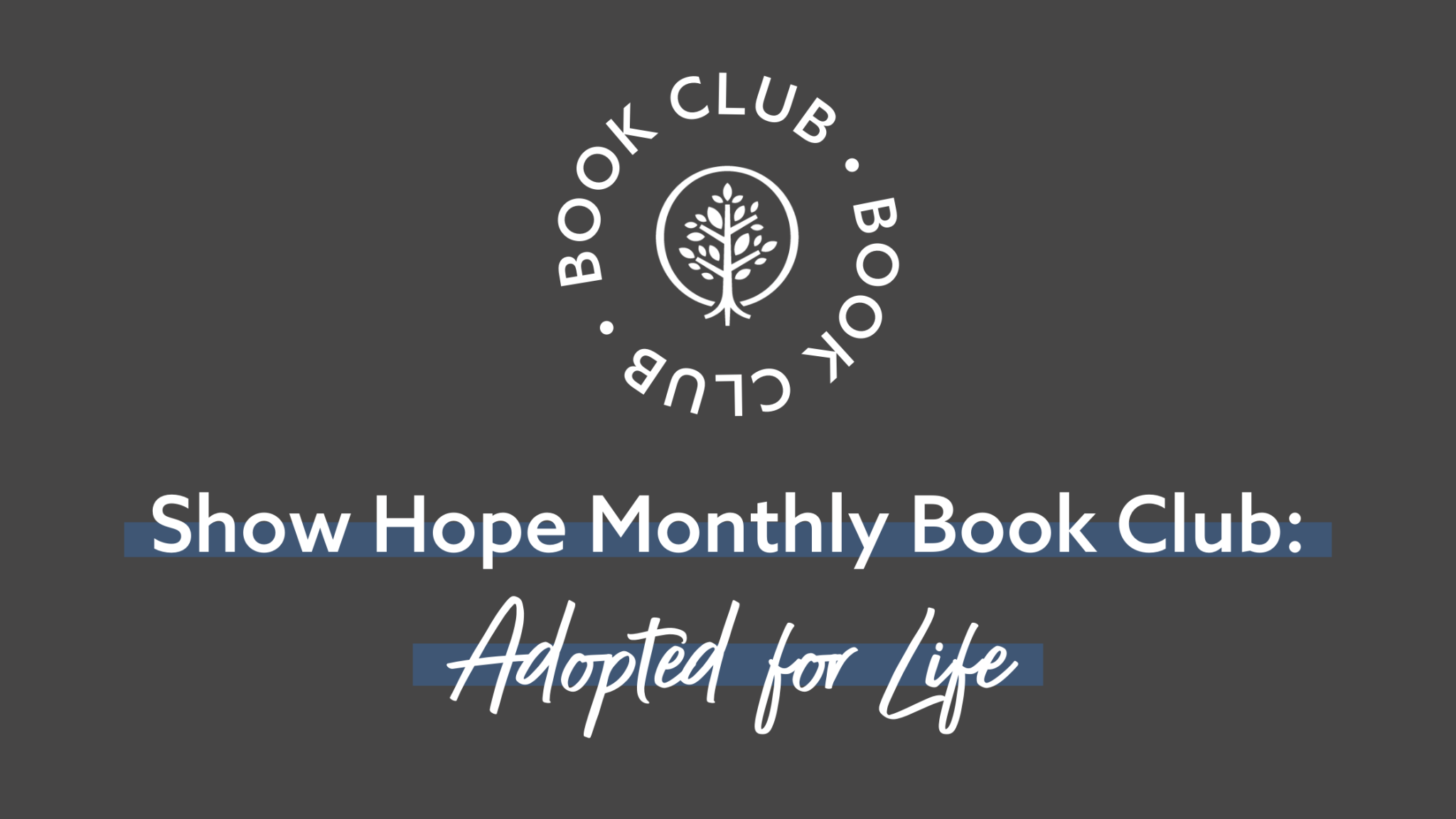 Show Hope Book Club: Adopted for Life